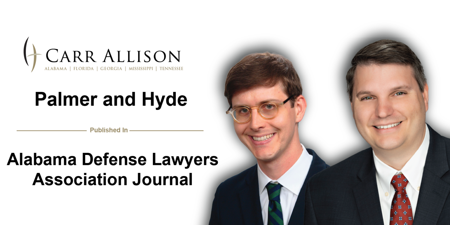 Palmer and Hyde Published in Alabama Defense Lawyers Association Journal - Carr Allison