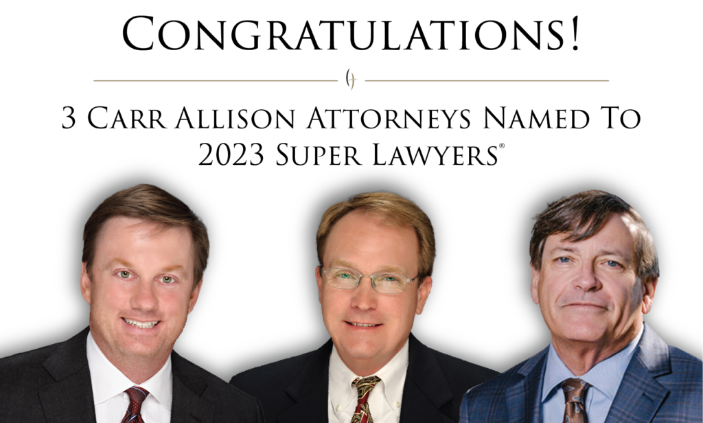 3 Carr Allison Attorneys Named to 2023 Super Lawyers - Carr Allison
