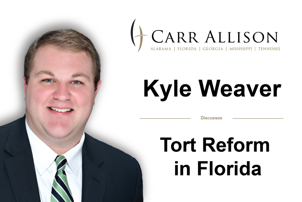 Weaver Discusses Tort Reform - Carr Allison
